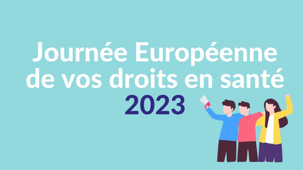 La Journée Européenne de vos Droits en Santé (JEDS) édition 2023 : c ...